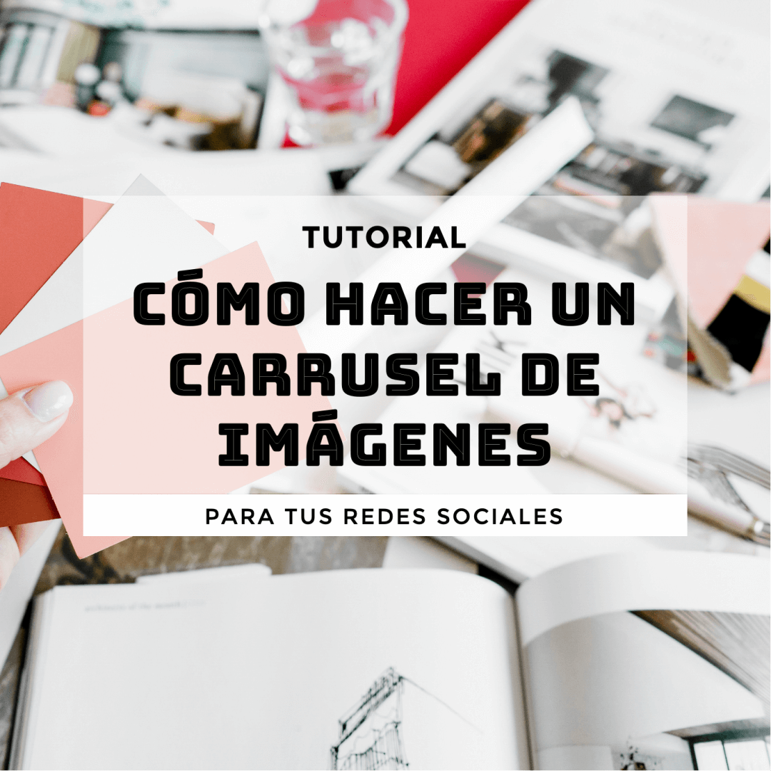 Cómo diseñar un carrusel de imágenes - Natalia Colmenero